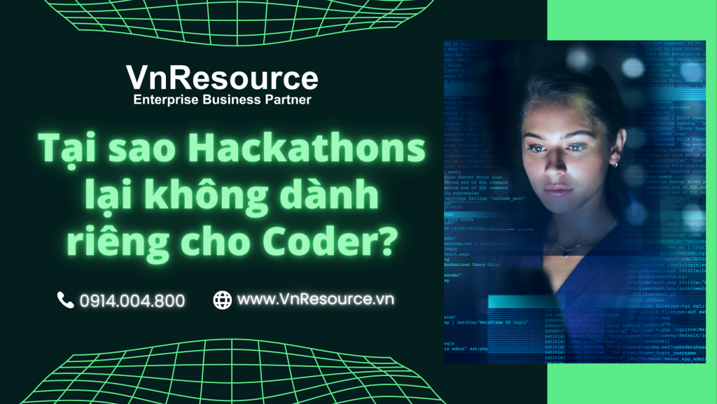 Tại sao Hackathons lại không dành riêng cho Coder? - VnResource Blog
